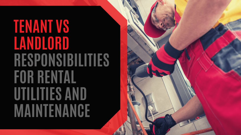 Tenant vs Landlord Responsibilities for Rental Utilities and Maintenance