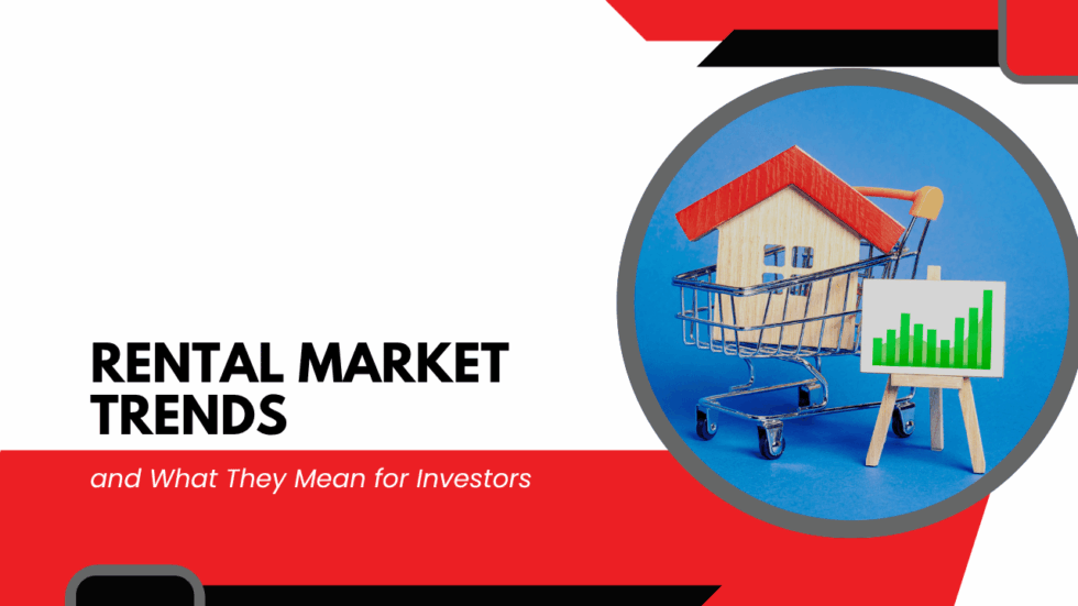 Rental Market Trends and What They Mean for Investors